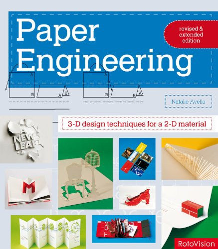Paper Engineering Revised & Expanded Edition: 3-D design techniques fo ...